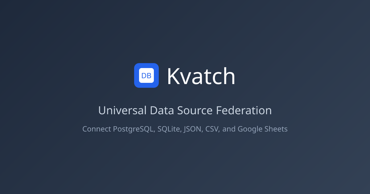 Kvatch - Universal Data Source Federation